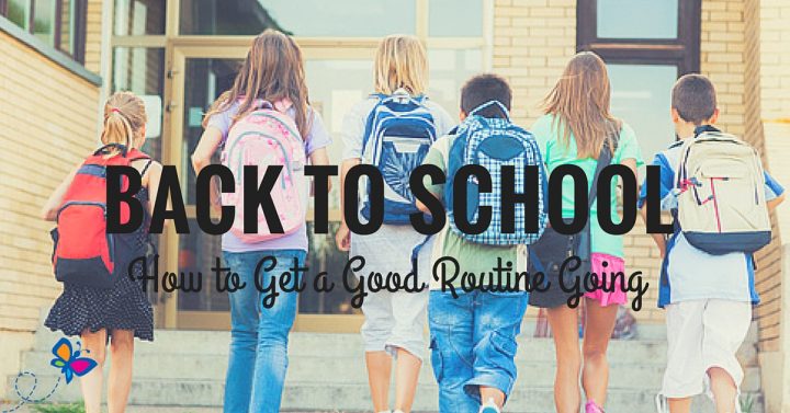 Back to School – How to Get a Good Routine Going - Child Development ...
