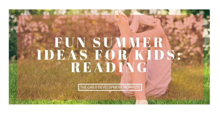 Fun Summer Ideas for Kids: Reading - Child Development Institute