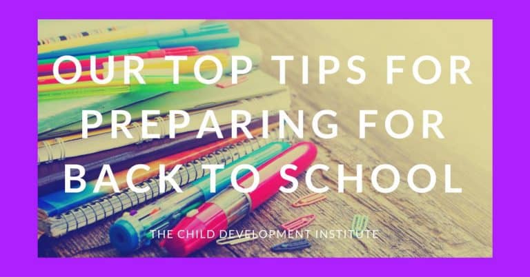 Our Top Tips for Preparing for Back to School - Child Development Institute