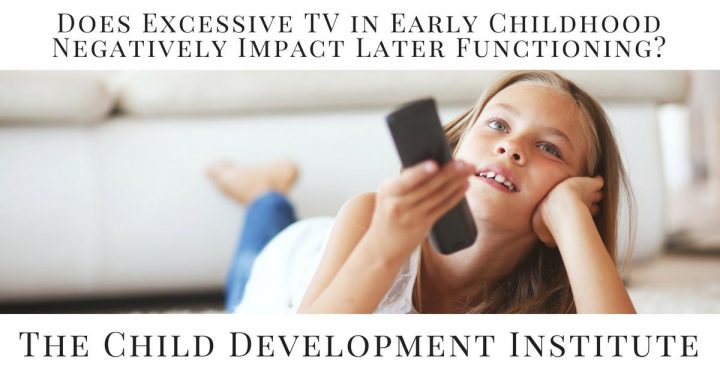 Does Excessive TV in Early Childhood Negatively Impact Later ...