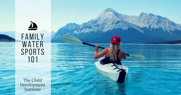 Family Water Sports 101 - Child Development Institute
