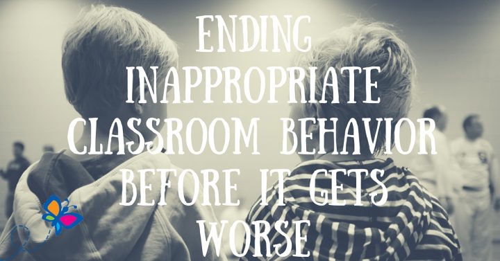Ending Inappropriate Classroom Behavior - Child Development Institute