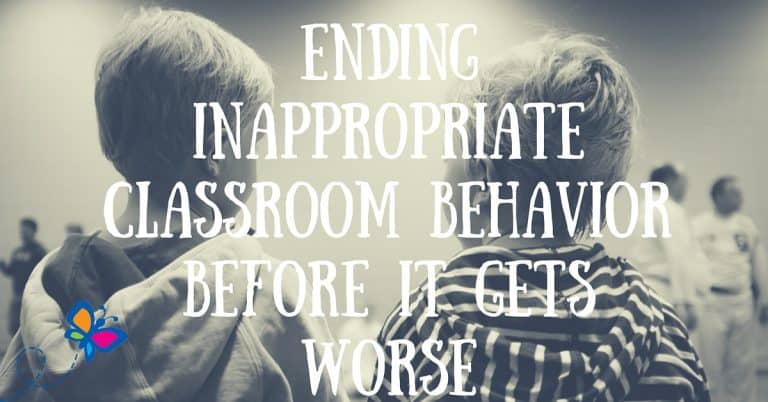 Ending Inappropriate Classroom Behavior - Child Development Institute