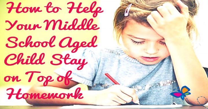 How To Help Your Middle School Aged Child Stay On Top of Homework ...