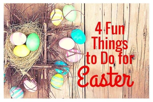 4 Fun Things to Do for Easter - Child Development Institute