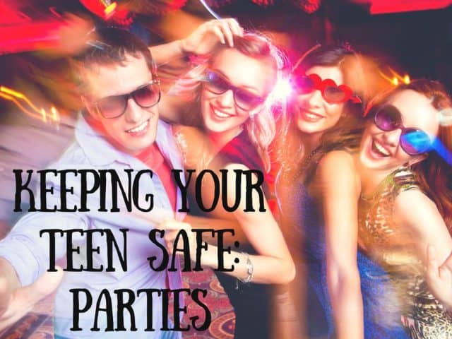 Keeping Your Teen Safe: Parties - Child Development Institute