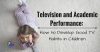 Television and Academic Performance: How to Develop Good TV Habits in ...