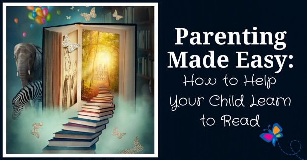 Parenting Made Easy: How to Help Your Child Learn to Read - Child ...