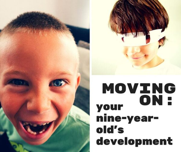 Moving On: Your Nine-Year-Old's Development
