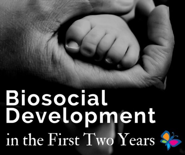 Biosocial Development in the First Two Years | Parenting Advice
