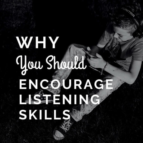 Why You Should Encourage Listening Skills | Child Development
