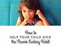 How to Help Your Child Kick the Thumb Sucking Habit | Parenting