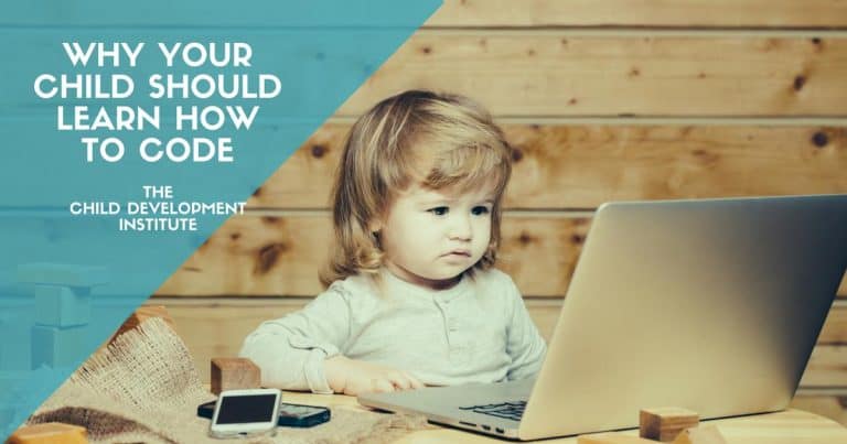 Why Your Child Should Learn How to Code - Child Development Institute