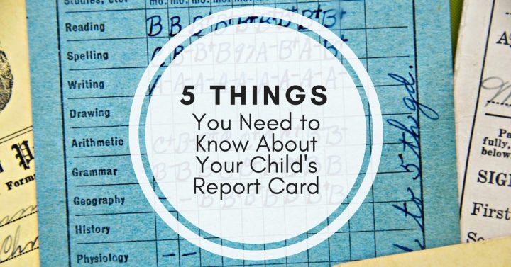 5 Things You Need to Know About Your Child's Report Card