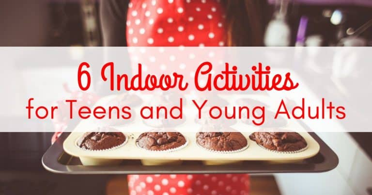 6 Indoor Activities for Teens and Young Adults